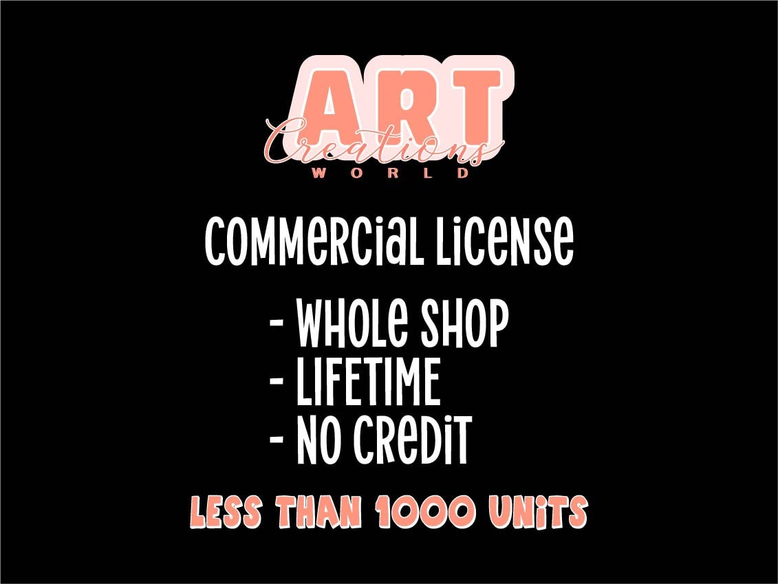 Commercial license LIFETIME for the whole shop, License for All Art Cr ...
