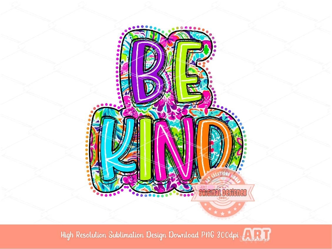 Be Kind Bright Floral PNG, Hand Drawn Colorful Doodle Be Kind Letters ...